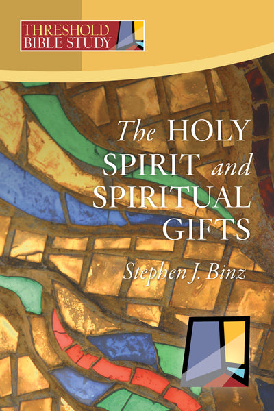 Threshold Bible Study: The Holy Spirit and Spiritual Gifts | Bayard ...